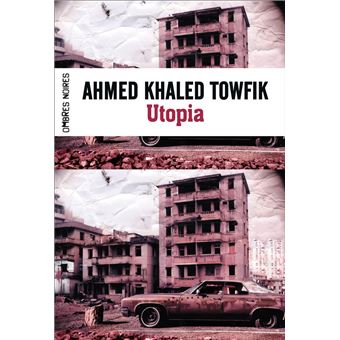 Utopia - broché - Ahmed Khaled Towfik - Achat Livre | fnac