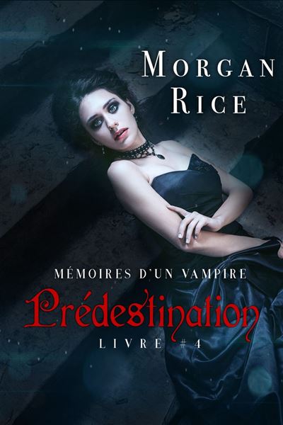 Prédestination: Mémoires d’un Vampire Livre Quatre - ebook (ePub ...