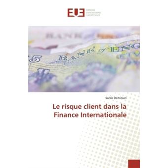 Le risque client dans la Finance Internationale - broché - Sarkis ...