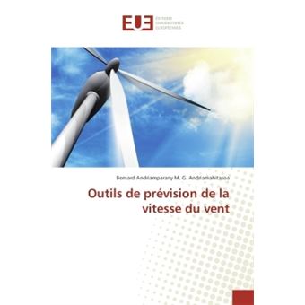 Outils de prévision de la vitesse du vent - broché - Bernard ...