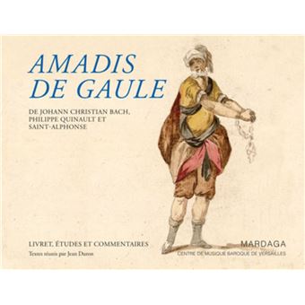 Amadis de Gaule De Johann Christian Bach, Philippe Quinault et Saint ...