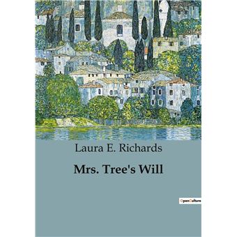 Mrs. Tree's Will - broché - Laura E. Richards - Achat Livre | fnac