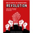 How to Survive the Organizational Revolution A Guide to Agile ...