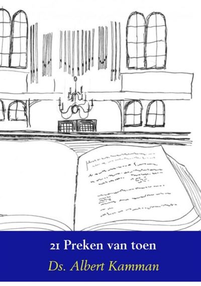 21 preken van toen over vroeger, straks en nu - cartonné - Albert ...