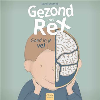 Gezond met Rex - Goed in je vel - Esther Lekanne, Esther Lekanne ...