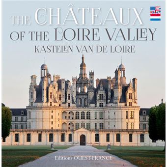 Châteaux of the Loire valley Edition anglais/néerlandais - relié ...