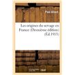 Les origines du servage en France (Deuxième édition) deuxieme edition ...