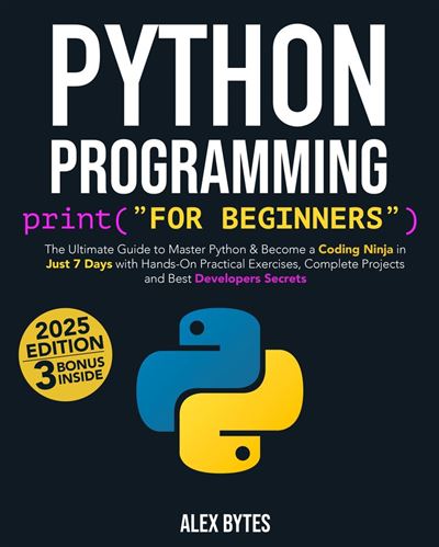 Python Programming for Beginners The Ultimate Guide to Master Python & Become a Coding Ninja in ...