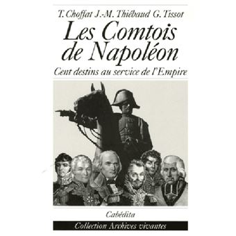 Les comtois de napoleon - broché - THIEBAUD/CHOFFAT/TIS - Achat Livre ...
