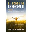 El poder de creer en ti: 9 pasos para aumentar tu autoestima, vencer ...