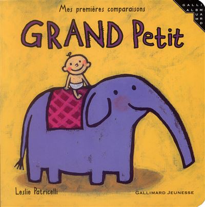 Grand petit Mes premières comparaisons - cartonné - Leslie Patricelli ...
