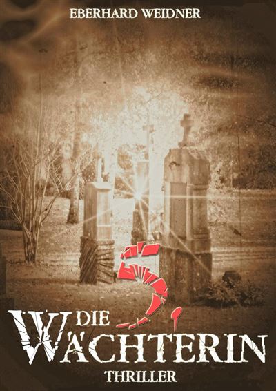 Die 5. Wächterin Thriller - ebook (ePub) - Eberhard Weidner - Achat ...