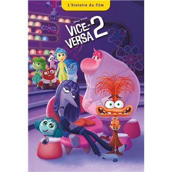 VICE VERSA 2 - L'Histoire du film - Disney Pixar - Dernier livre de Disney Pixar - Précommande ...