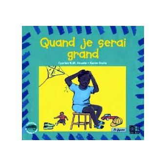 Quand je serai grand - broché - Cyprien Akuete - Achat Livre ou ebook ...