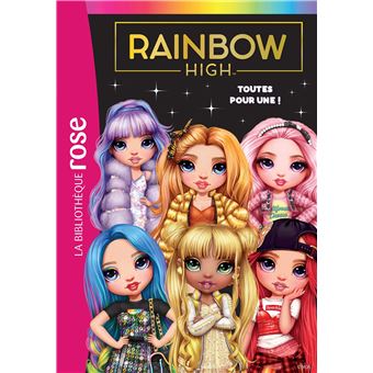 Rainbow High - Tome 5 - Rainbow High 05 - Toutes pour une ! - Collectif ...