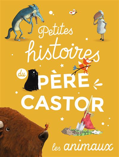 Petites Histoires Du Père Castor - Petites histoires du Père Castor d ...