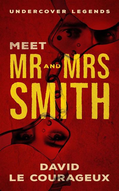 Meet Mr and Mrs Smith: Undercover Legends Undercover Legends, #1 ...