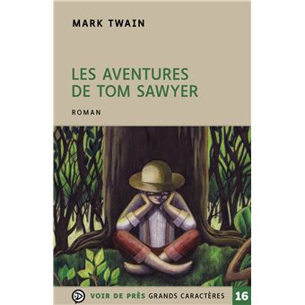 Les Aventures De Tom Sawyer - Edition en gros caractère - Les aventures ...