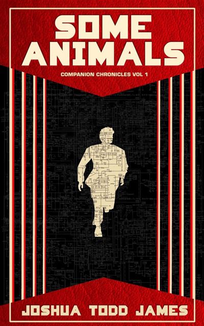 Some Animals The Companion Chronicles, #1 - ebook (ePub) - Joshua Todd ...