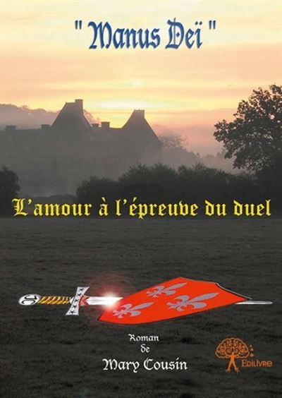 Manus deï L'amour à l'épreuve du duel - broché - Mary Cousin - Achat ...