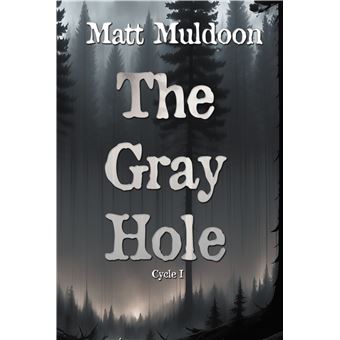The Gray Hole - broché - Matt Muldoon, Livre tous les livres à la Fnac