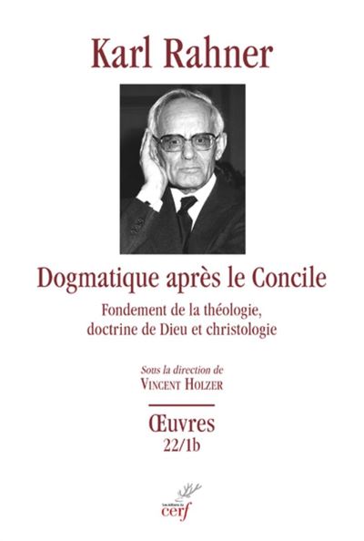 DOGMATIQUE APRES LE CONCILE - FONDEMENT DE LA THEOLOGIE, DOCTRINE DE ...