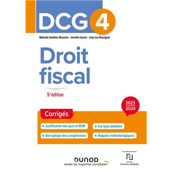 DCG 4 - Droit fiscal - Corrigés 2023-2024 Tome 4 - broché - Nathalie Gonthier-Besacier, Jennifer ...