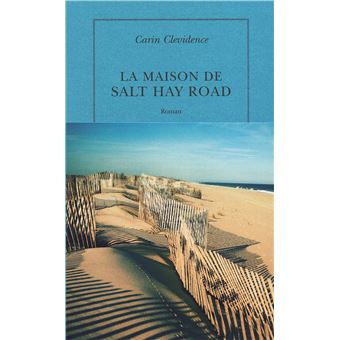La Maison de Salt Hay Road - broché - Carin Clevidence, Cécile Arnaud ...