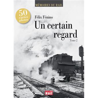 Certain regard (un) t2 Tome 2 - broché - Felix Fenino - Achat Livre | fnac