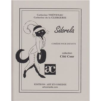 Sidorela - broché - Catherine Théveneau, Catherine De La Clergerie ...