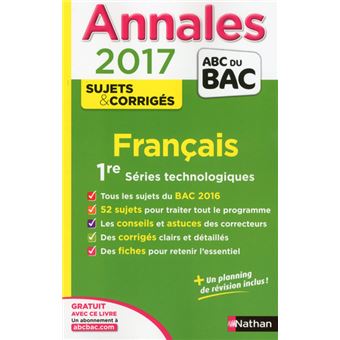 Annales bac 2017 francais 1ère ST Cor. Sujets et corrigés, Edition 2017 ...