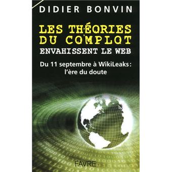 Les theories du complot envahissent le web Tome 1 - broché - Didier ...