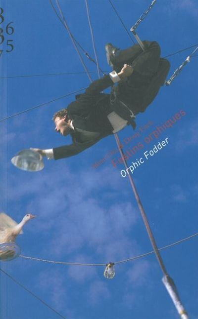 Festins orphiques Orphic Fodder - broché - Mimi Oka, Doug Fitch - Achat ...