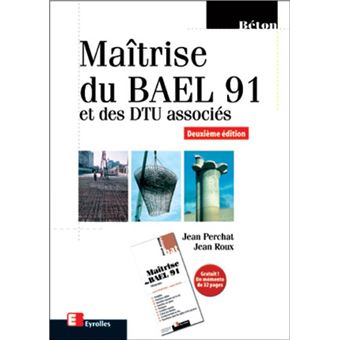 Maîtrise du BAEL 91 et des DTU associés - Jean Perchat - Achat Livre | fnac