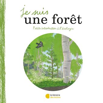 Je suis une forêt 2018 - cartonné - Mélissa Faidherbe, Raphaël Colombo ...