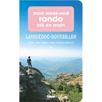 Mon week-end rando clé en main Languedoc Roussillon Lozère, Gard ...