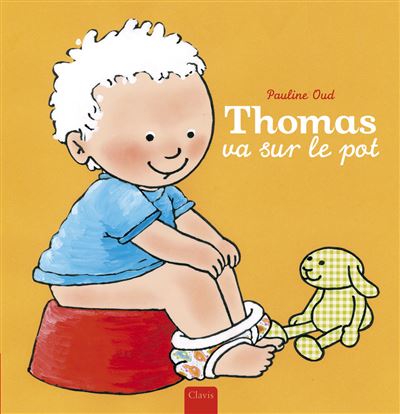 Thomas va sur le pot - cartonné - Pauline Oud - Achat Livre | fnac