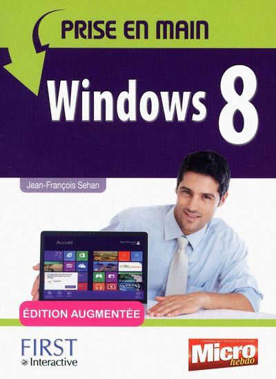 Prise en main Windows 8, édition augmentée Edition augmentée - broché ...