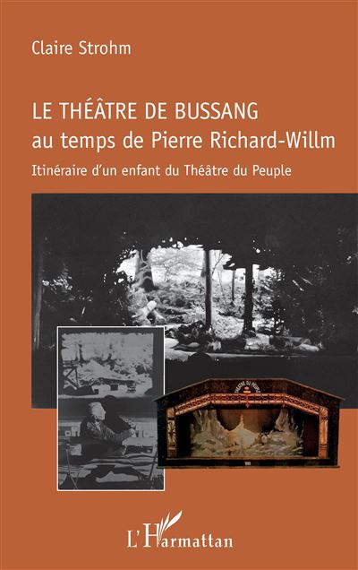 Le théâtre de Bussang au temps de Pierre Richard-Willm Itinéraire d'un ...