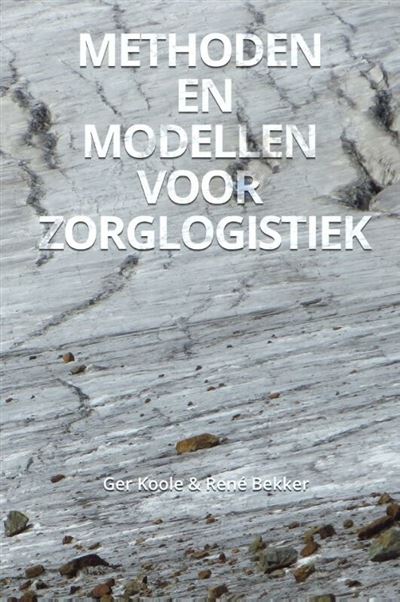 Methoden en modellen voor zorglogistiek - broché - Ger Koole - Achat ...