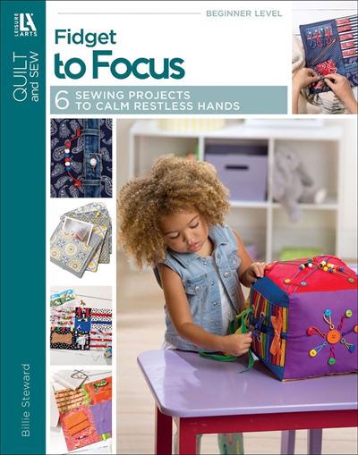Fidget to Focus 6 Sewing Projects to Calm Restless Hands - ebook (ePub ...