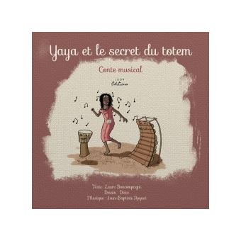 Yaya et le secret du totem - broché - Laure Boncompagni - Achat Livre ...