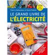 Le grand livre de l'électricité Sixième édition - broché - David Fedullo, Thierry Gallauziaux ...