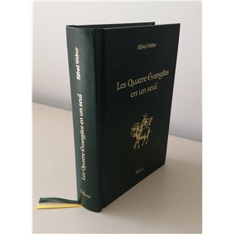 Les quatre évangiles en un seul - broché - Alfred Weber - Achat Livre ...