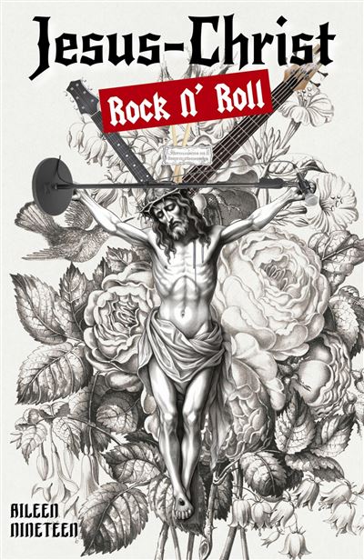 Jesus-Christ Rock N' Roll - broché - Aileen Nineteen - Achat Livre ou ebook | fnac