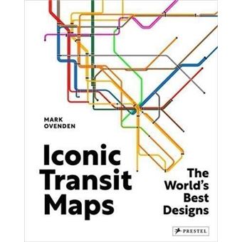 Iconic Transit Maps : The World'S Best Designs /anglais - relié - Mark Ovenden - Achat Livre | fnac