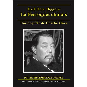 Le perroquet chinois - Poche - Earl Derr Biggers, Louis Postif - Achat ...