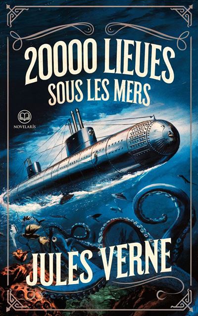Jules Verne - 20000 lieues sous les mers Une odyssée sous-marine à ...