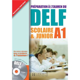 DELF Scolaire et Junior (A1) DELF Scolaire et Junior - DELF A1 Scolaire ...