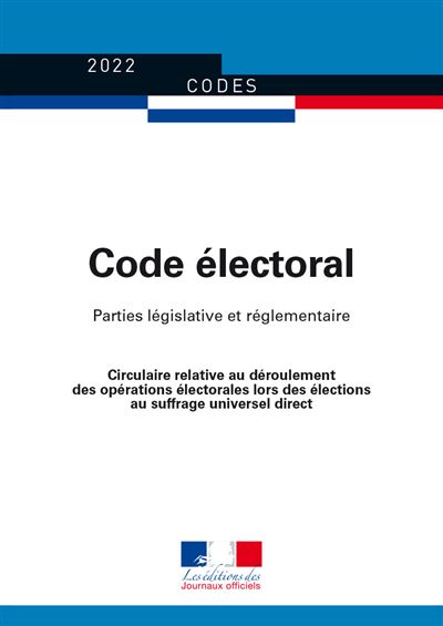 Code électoral Parties législative et réglementaire - relié - Collectif, Journaux Officiels ...